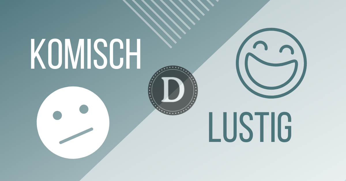 Komisch oder lustig? Синоними ли са? НЕ! – Deutsch Academy